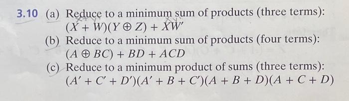 Solved (a) Reduce to a minimum sum of products (three | Chegg.com