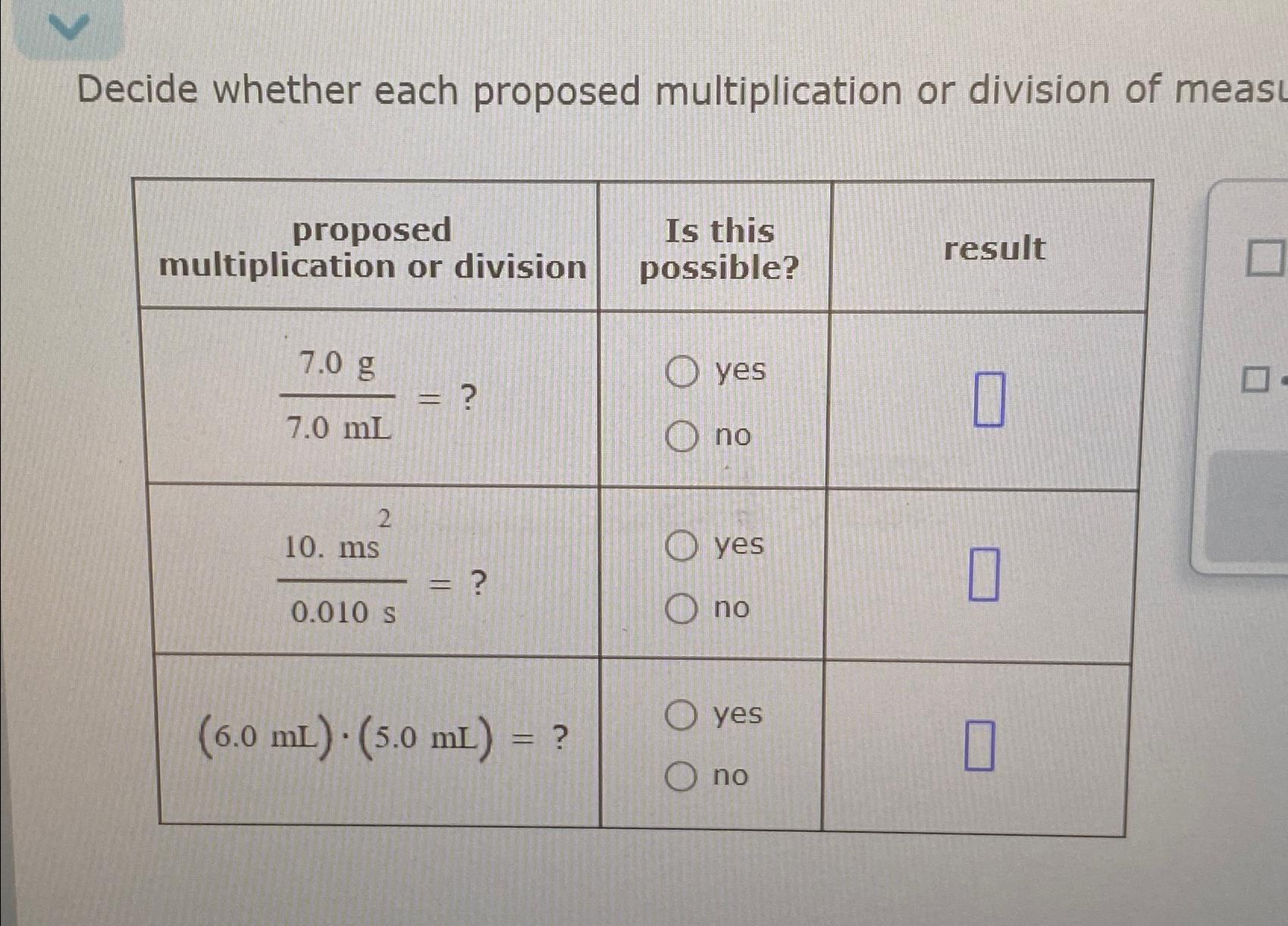 Solved Decide whether each proposed multiplication or | Chegg.com Solved Decide whether each proposed multiplication or | Chegg.com