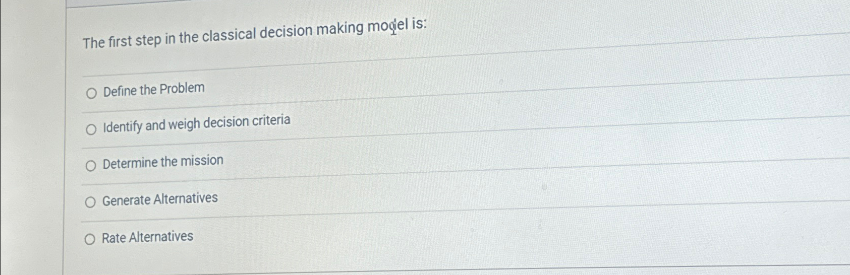 Solved The first step in the classical decision making model | Chegg.com
