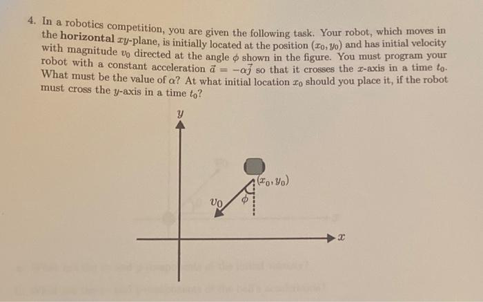 Solved 4. In a robotics competition, you are given the | Chegg.com
