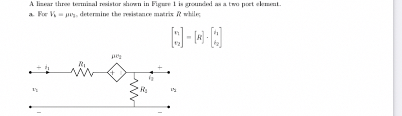 Solved by an EXPERT A linear three terminal resistor shown in Figure 1 ...