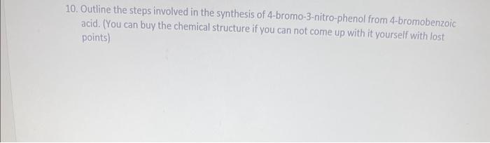 Solved 10. Outline the steps involved in the synthesis of | Chegg.com