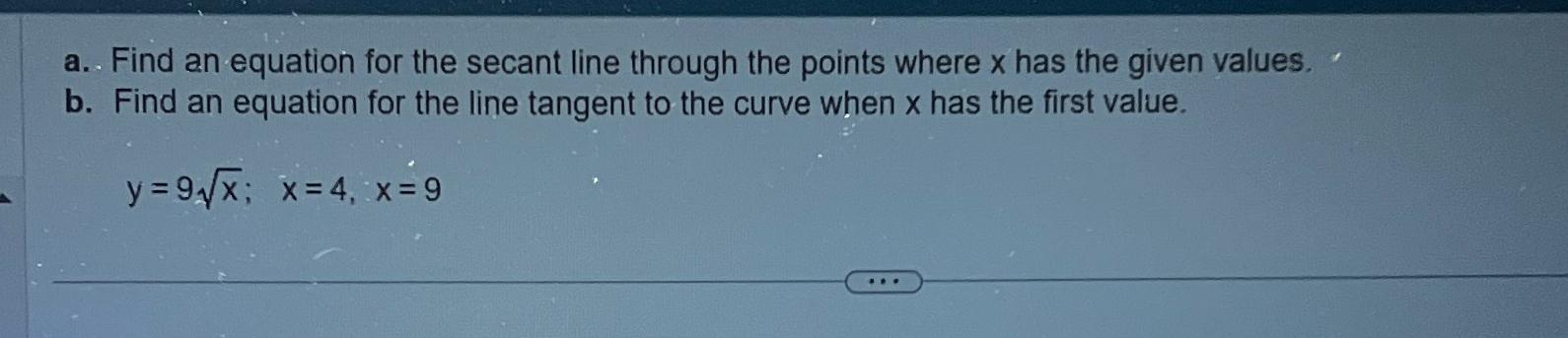 Solved a. ﻿Find an equation for the secant line through the | Chegg.com