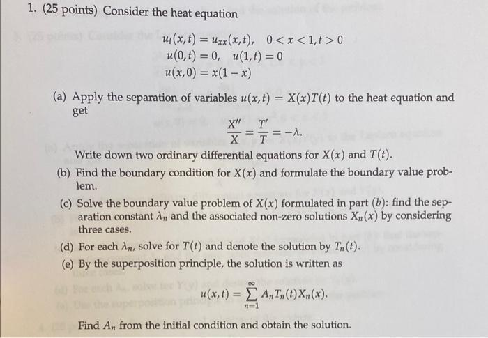 Solved 1. ( 25 points) Consider the heat equation | Chegg.com