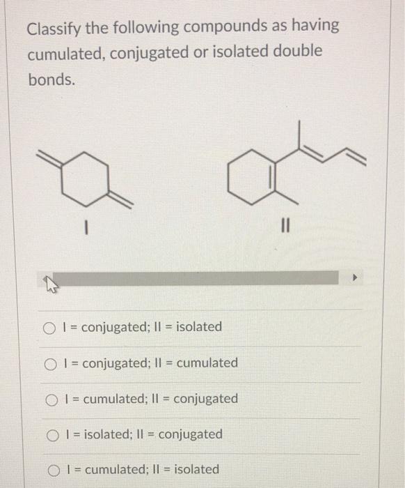 Solved Classify the following compounds as having cumulated, | Chegg.com
