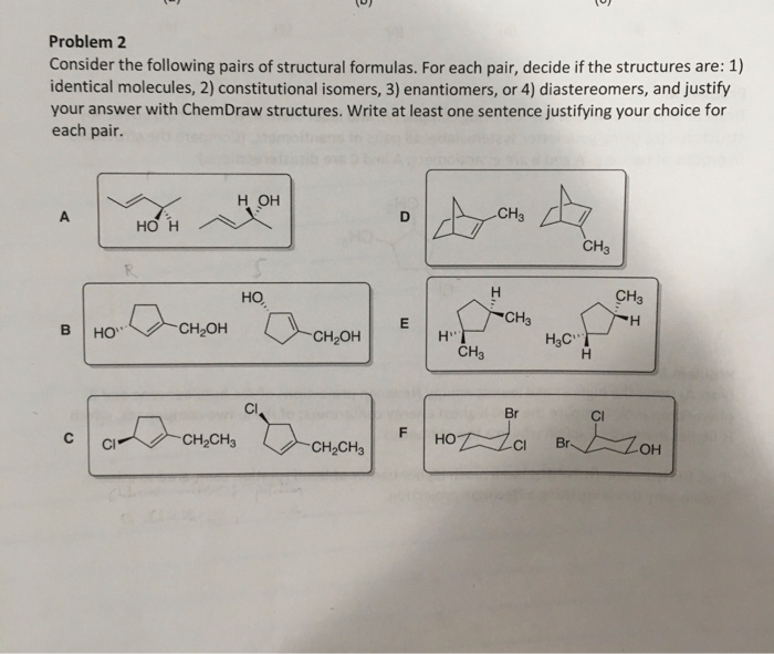 Solved Problem 2 Consider the following pairs of structural | Chegg.com