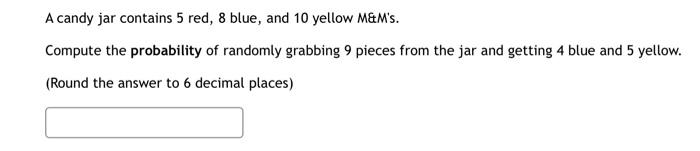 Solved A candy jar contains 5 red, 8 blue, and 10 yellow | Chegg.com