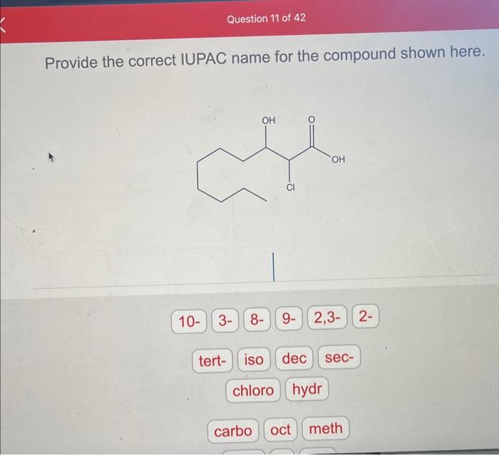Solved Provide the correct IUPAC name for the compound shown | Chegg.com