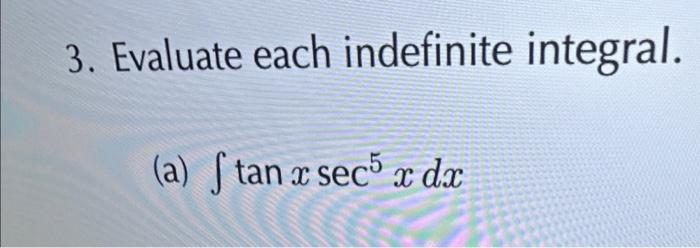 Solved 3. Evaluate each indefinite integral. (a) | Chegg.com