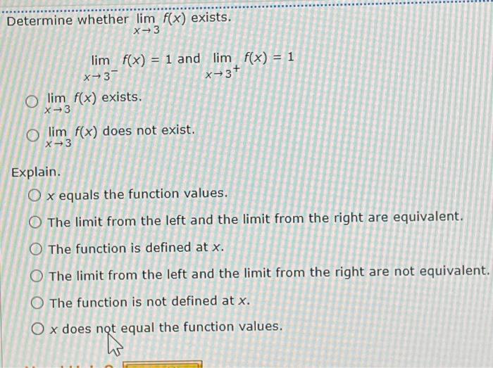 Solved Determine whether lim f(x) exists. x → 3 lim f(x) = 1 | Chegg.com