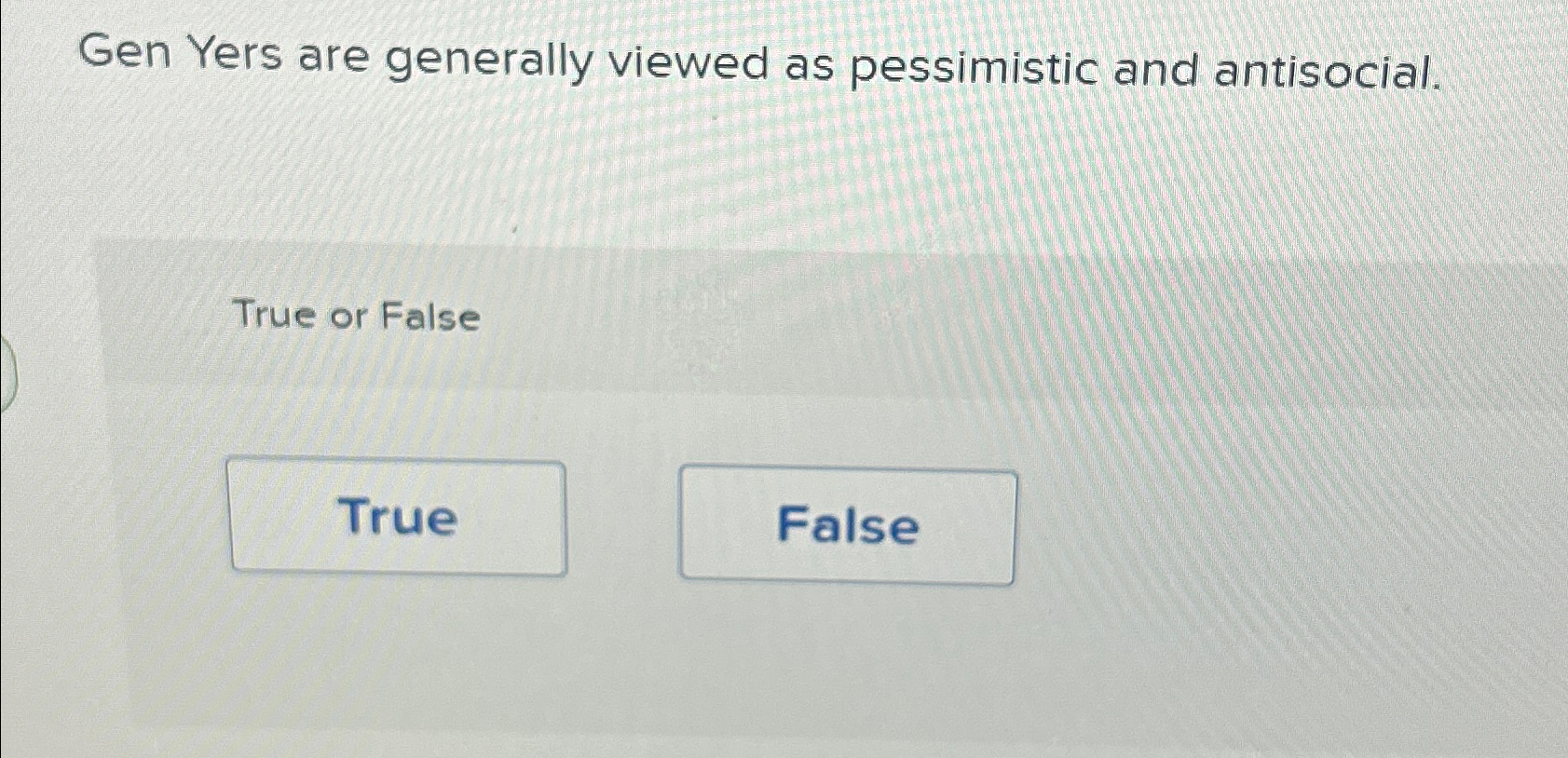 Solved Gen Yers are generally viewed as pessimistic and | Chegg.com