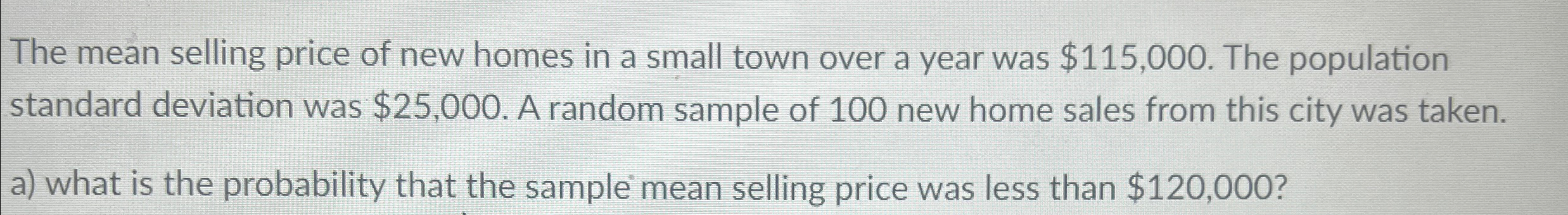 Solved The mean selling price of new homes in a small town | Chegg.com