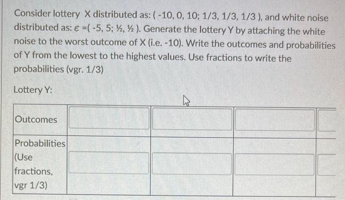 Solved Consider lottery X distributed as: | Chegg.com