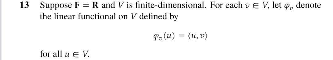 Solved 13 ﻿Suppose F=R ﻿and V ﻿is finite-dimensional. For | Chegg.com