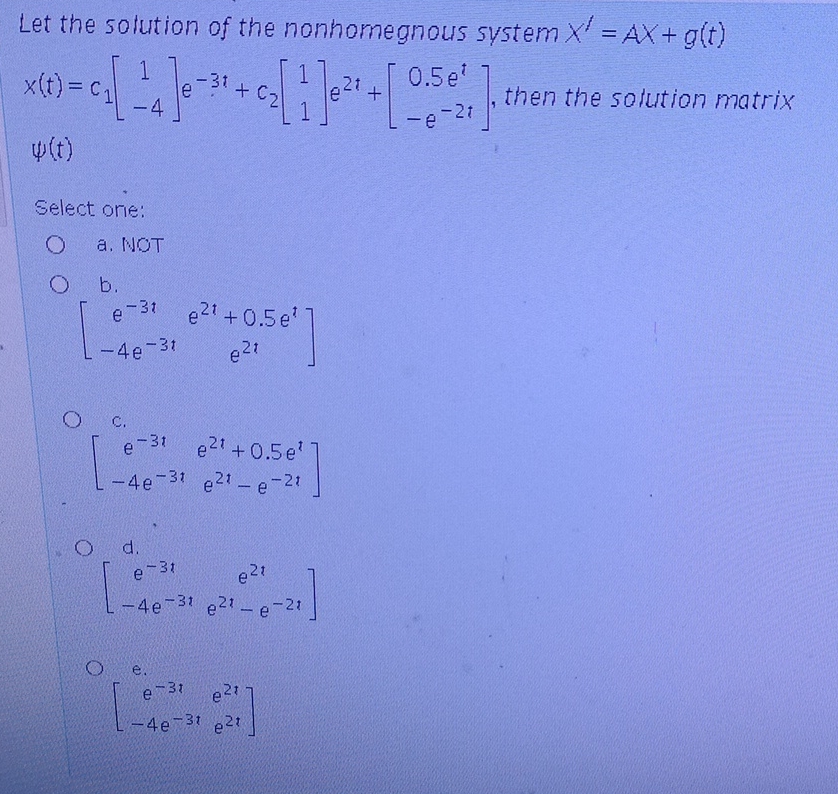 Solved Let the solution of the nonhomegnous system | Chegg.com