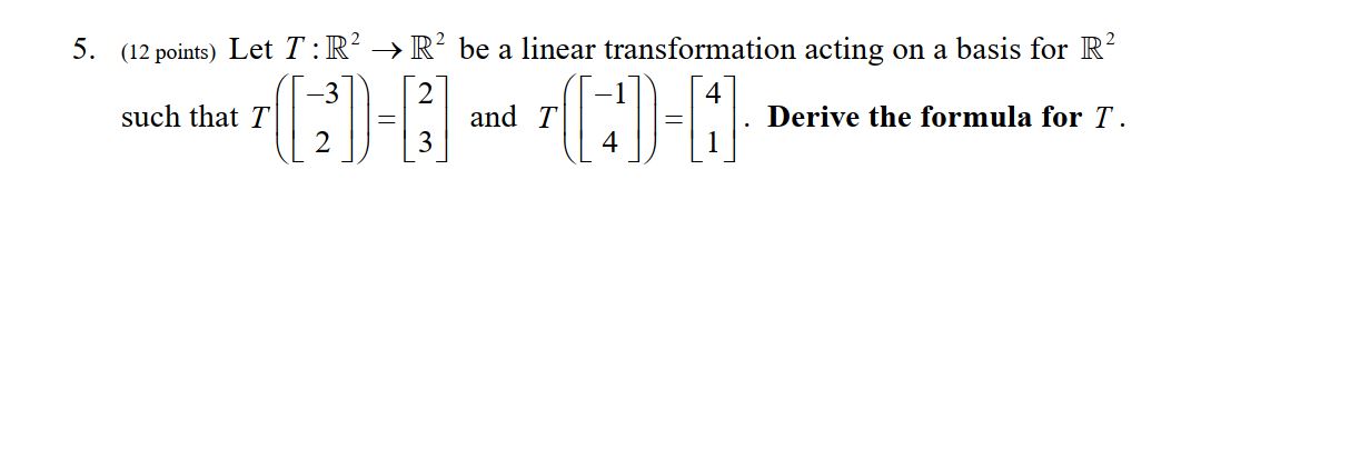 Solved (12 ﻿points) ﻿Let T:R2→R2 ﻿be a linear transformation | Chegg.com