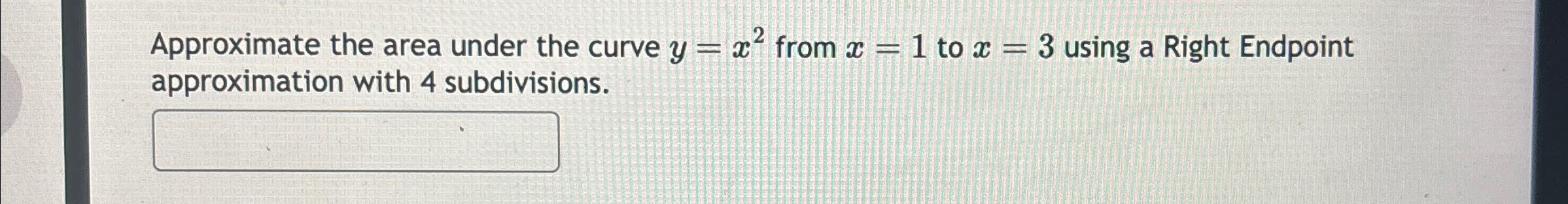Solved Approximate the area under the curve y=x2 ﻿from x=1 | Chegg.com