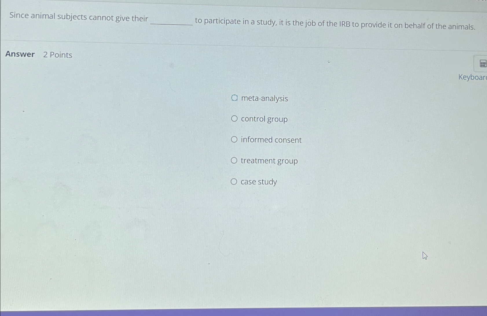 Solved Since animal subjects cannot give their to | Chegg.com