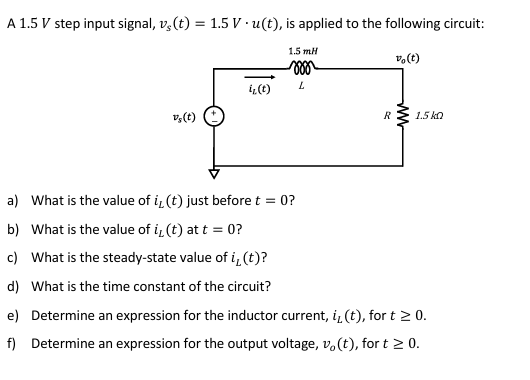 Solved A 1.5 ﻿V step input signal, v_(s)(t)=1.5V*u(t), ﻿is | Chegg.com