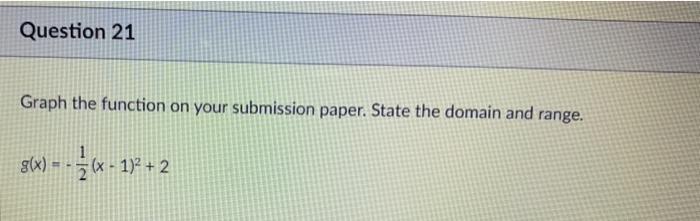 Solved Graph the function on your submission paper. State | Chegg.com