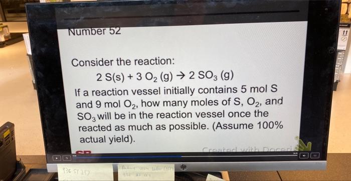 Consider the reaction: 2 S( s)+3O2( g)→2SO3( g) If a | Chegg.com