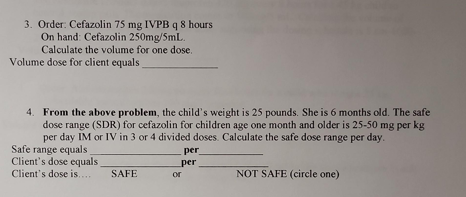 Solved 3. Order: Cefazolin 75 mg IVPB q 8 hours On hand: | Chegg.com