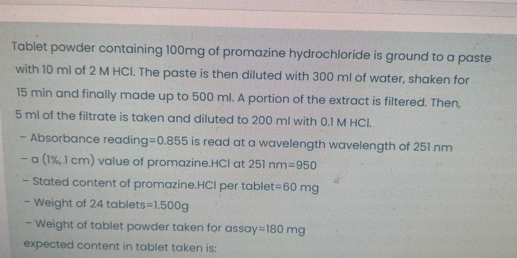 Tablet powder containing 100mg of promazine | Chegg.com