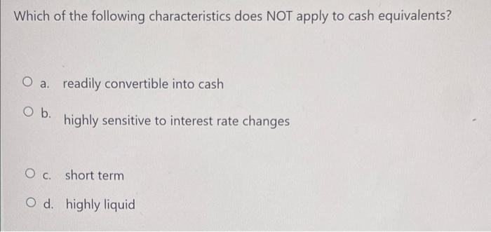 Solved Which of the following characteristics does NOT apply | Chegg.com
