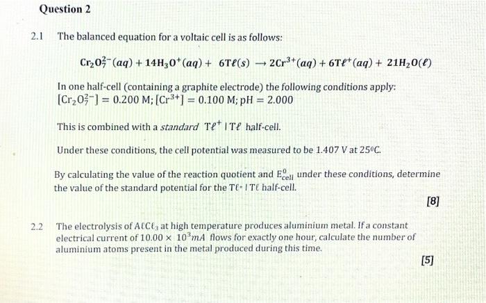 Solved Question 2 2.1 The balanced equation for a voltaic | Chegg.com
