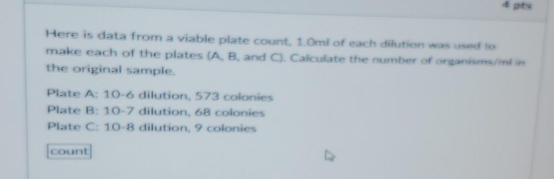 Solved Here is data from a viable plate count, 1. Oml of | Chegg.com