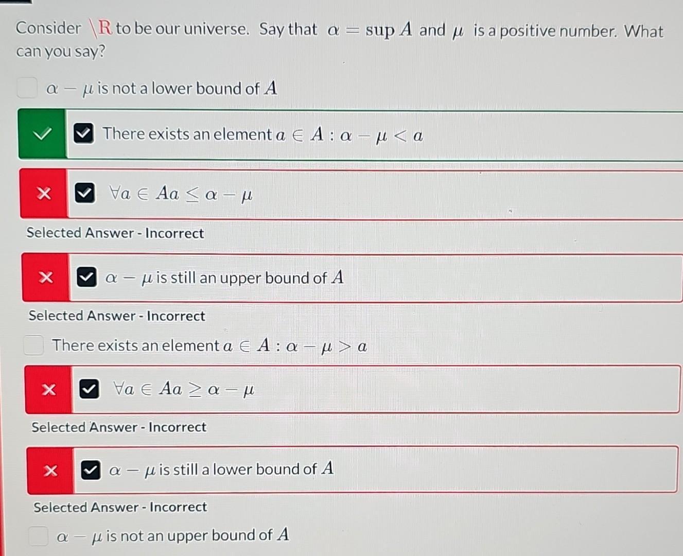 Solved Consider \R to be our universe. Say that α=supA and μ | Chegg.com