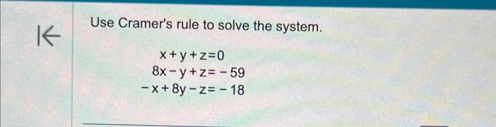 Solved Use Cramer's rule to solve the | Chegg.com