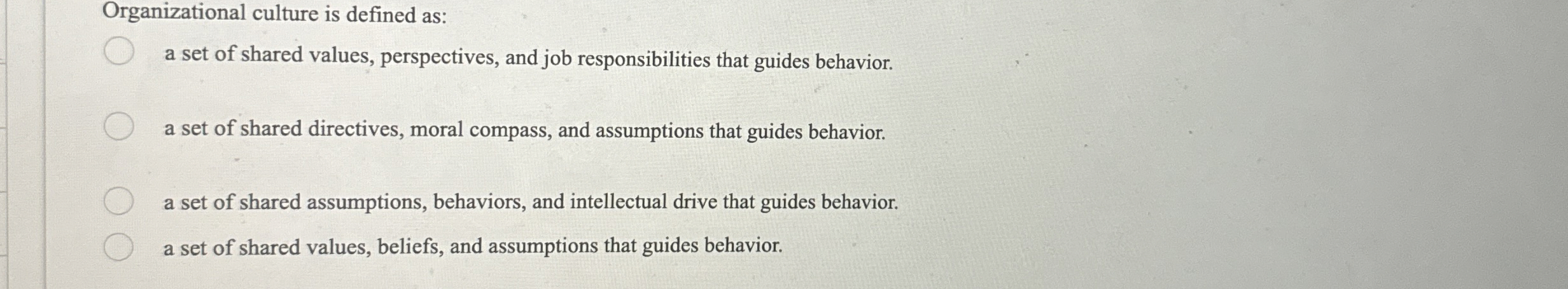 Solved Organizational culture is defined as:a set of shared | Chegg.com