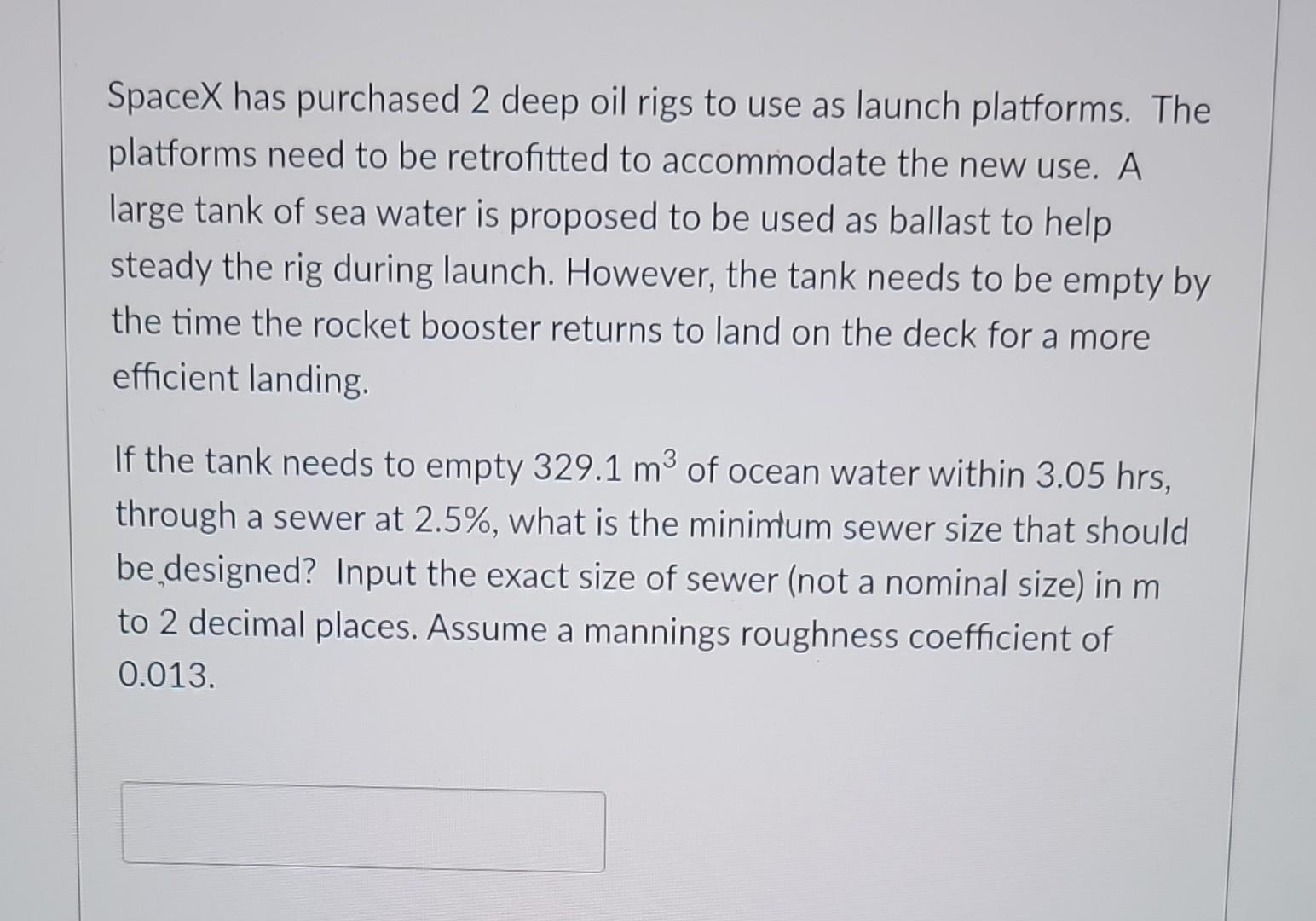 Solved SpaceX has purchased 2 deep oil rigs to use as launch | Chegg.com