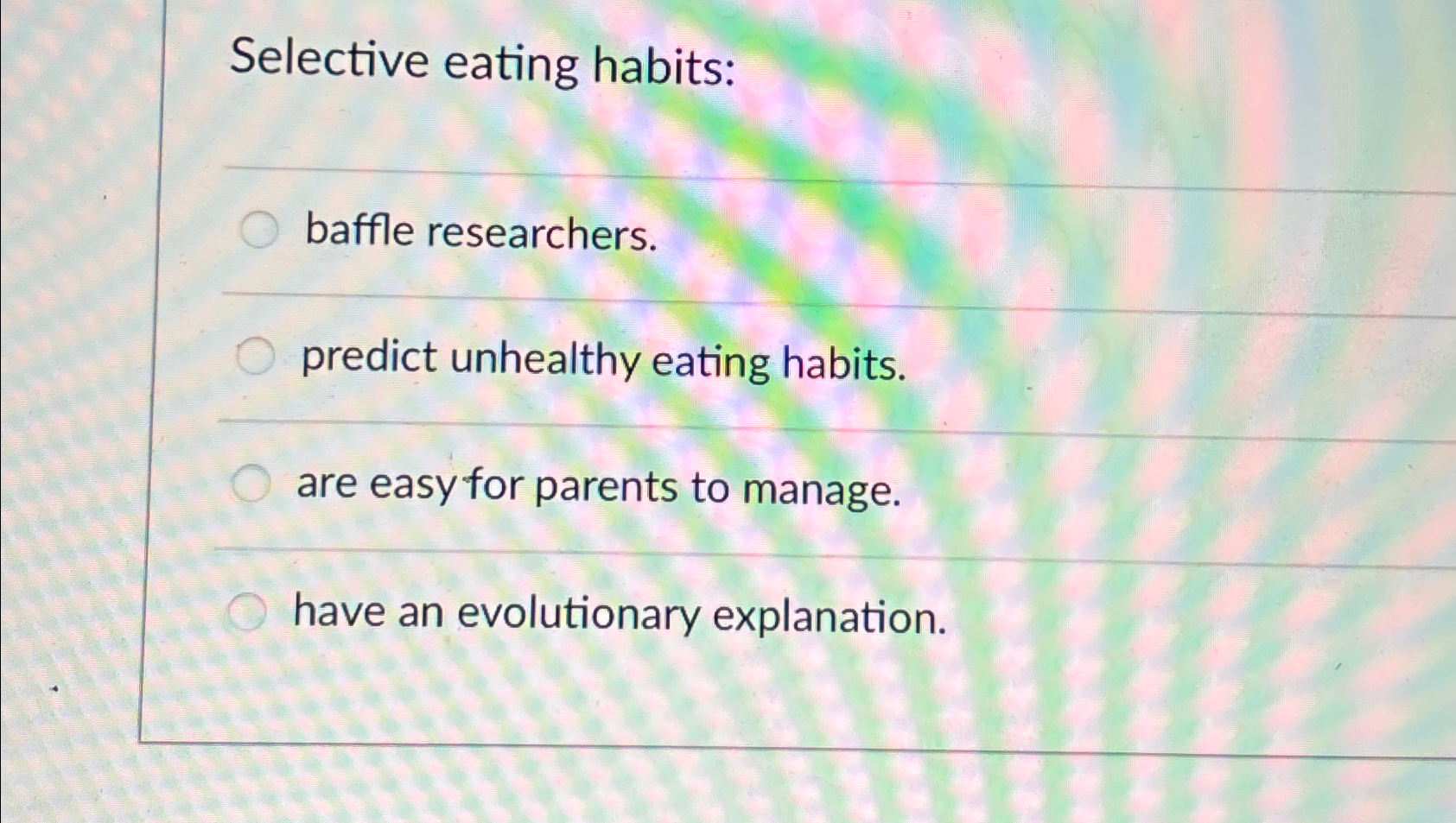Solved Selective eating habits:baffle researchers.predict | Chegg.com