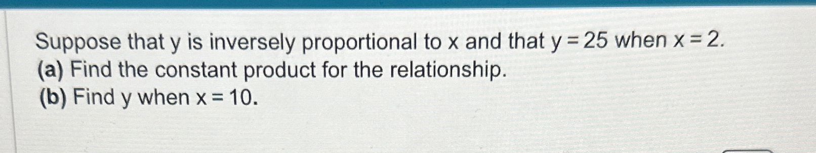 Solved Suppose that y ﻿is inversely proportional to x ﻿and | Chegg.com