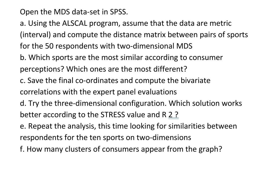 Solved Open the MDS data-set in SPSS. a. Using the ALSCAL | Chegg.com