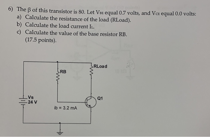 Solved 6) The ß of this transistor is 80. Let Vbe equal 0.7 | Chegg.com