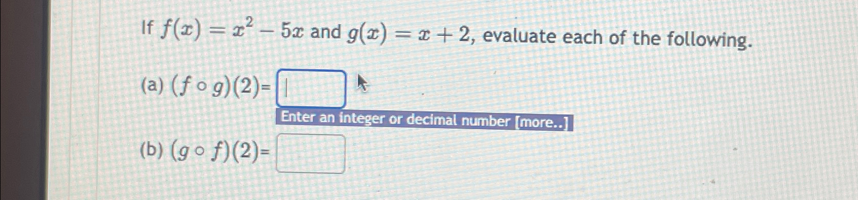 Solved If f(x)=x2-5x ﻿and g(x)=x+2, ﻿evaluate each of the | Chegg.com