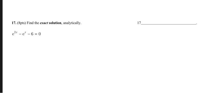 Solved 17. (8pts) Find the exact solution, analytically. | Chegg.com