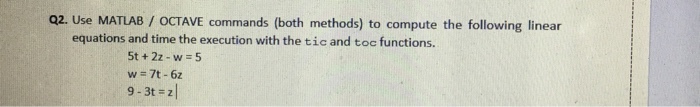 Solved Q2 Use Matlab Octave Commands Both Methods To
