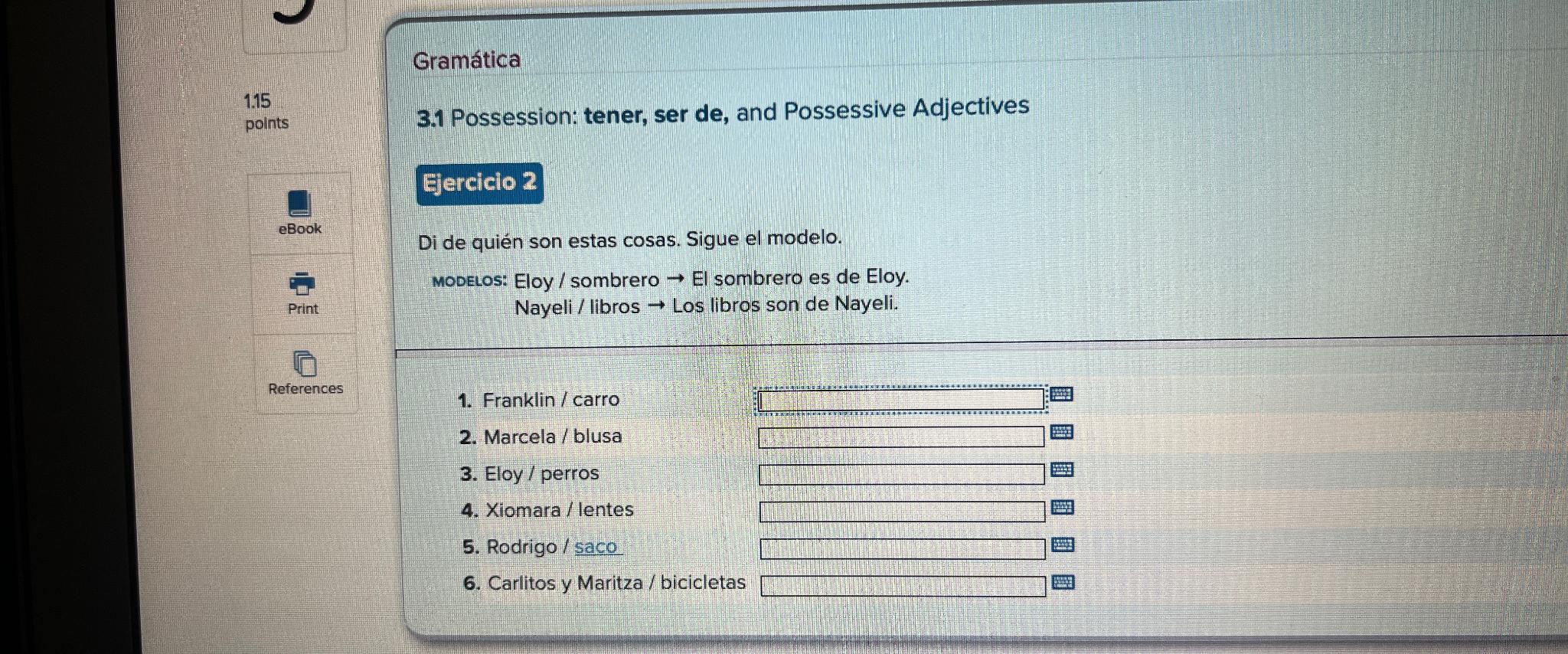 Solved Gramática1.15 ﻿points3.1 ﻿Possession: tener, ser de, | Chegg.com