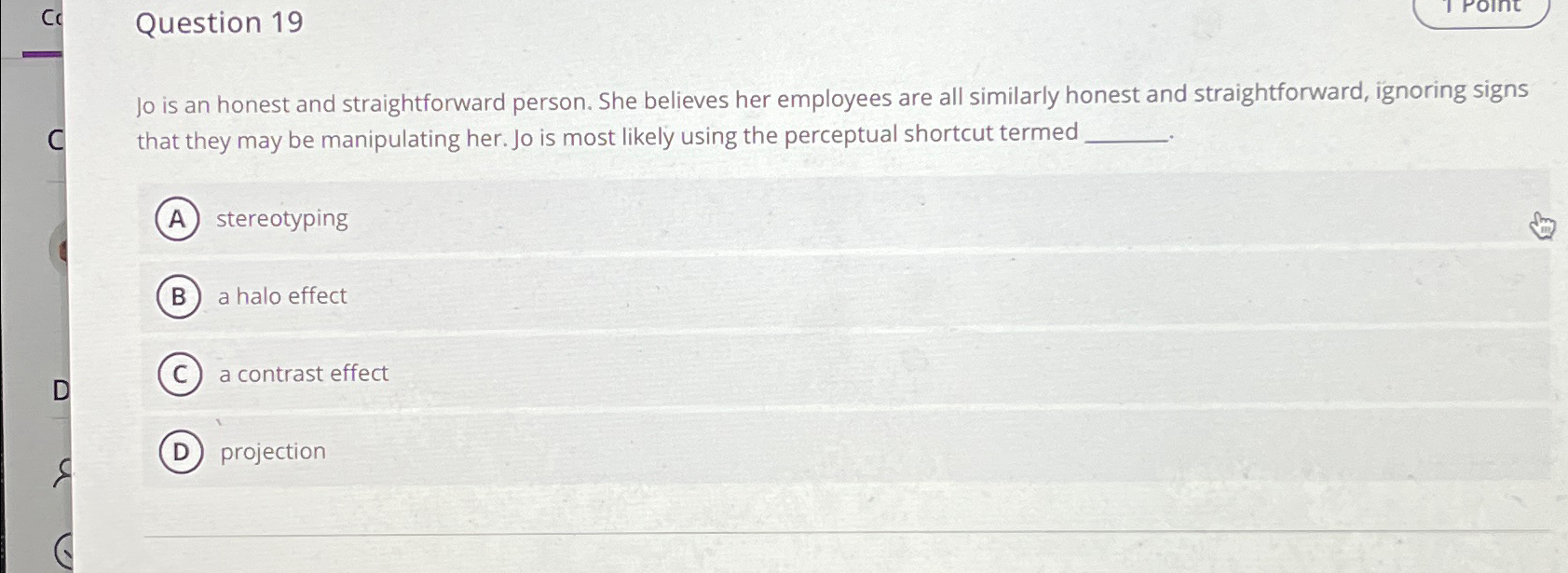 Solved Question 19Jo is an honest and straightforward | Chegg.com