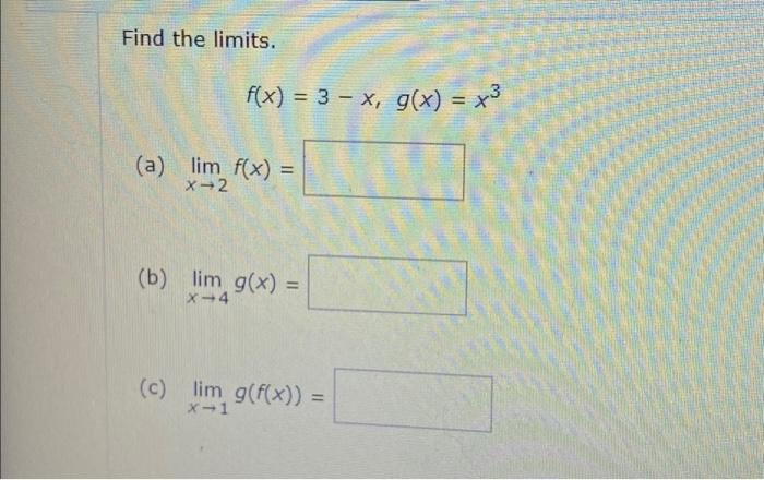 Solved Find the limits. f(x) = 3 - x, g(x) = x³ 3 (a) lim | Chegg.com