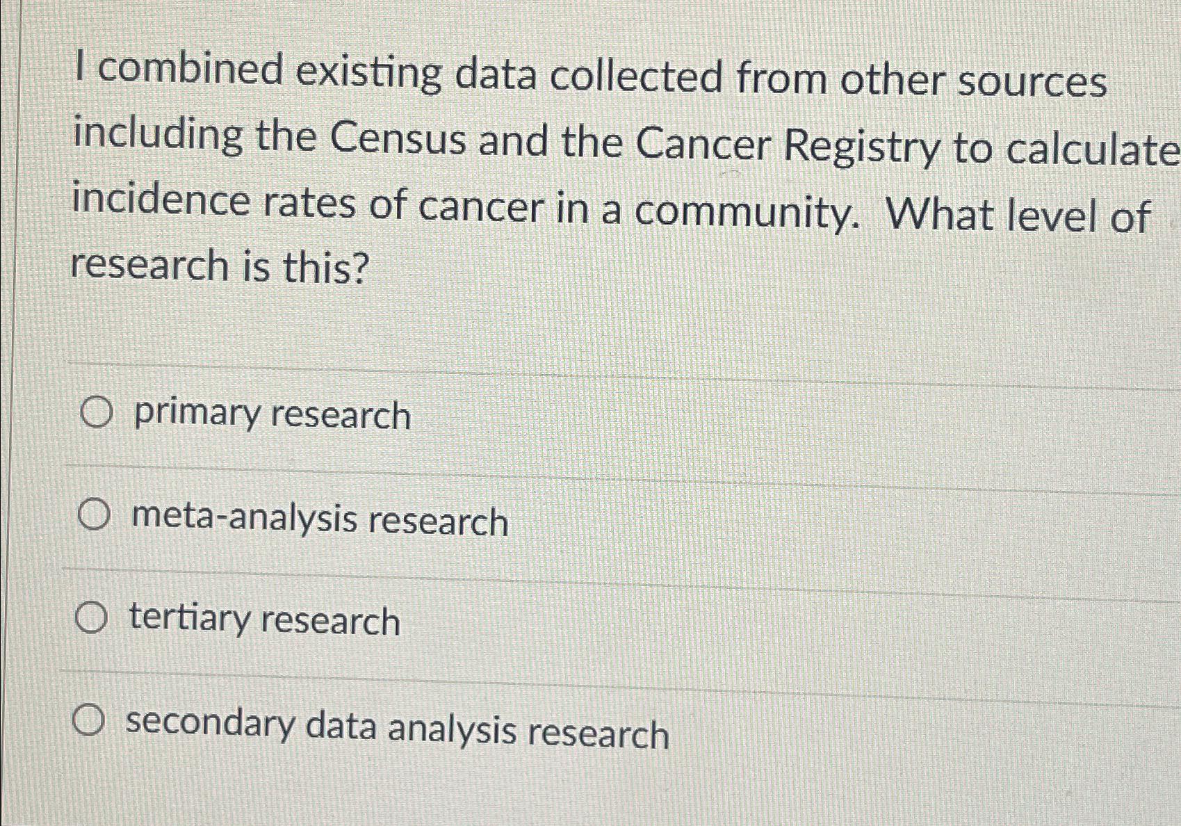 Solved I combined existing data collected from other sources | Chegg.com