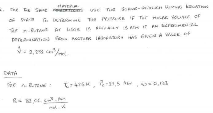 Solved FOR The SAME CENATERIAL USS USE THE SOAVE-REDLICH | Chegg.com