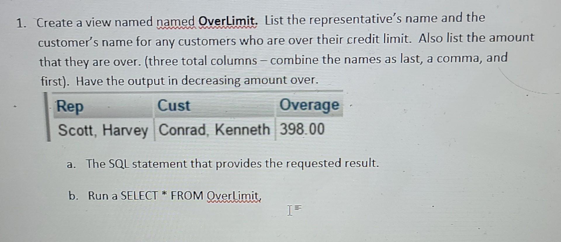 Solved 1. Create a view named named OverLimit. List the | Chegg.com