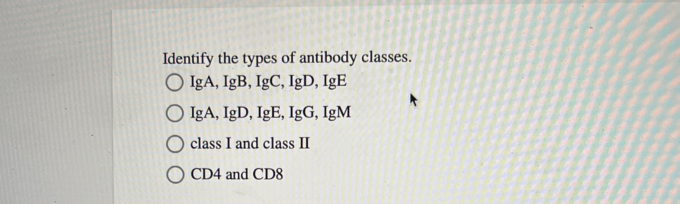 Solved Identify the types of antibody | Chegg.com