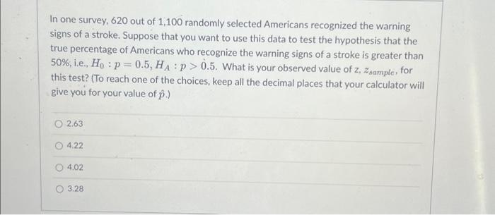 Solved In one survey, 620 out of 1,100 randomly selected | Chegg.com