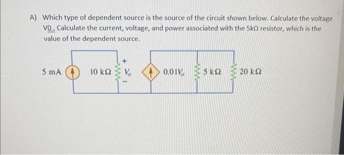 Solved A) Which type of dependent source is the source of | Chegg.com